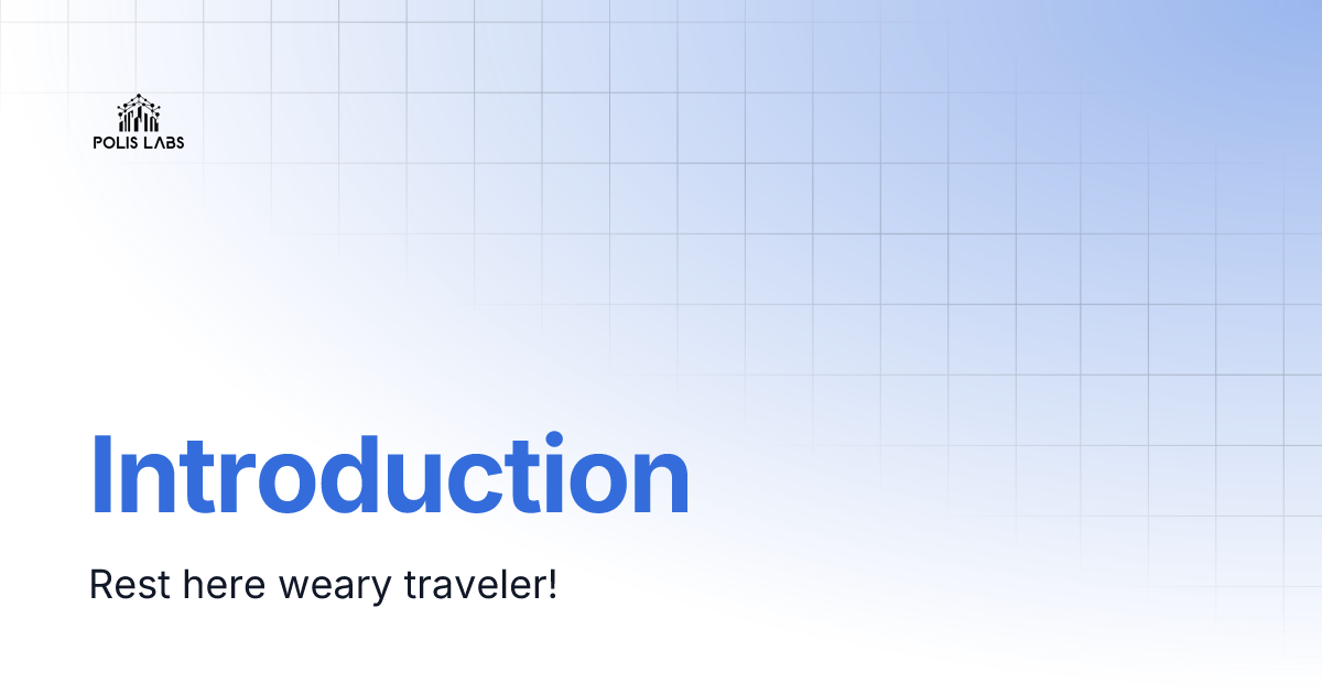 Introduction | Polis Labs