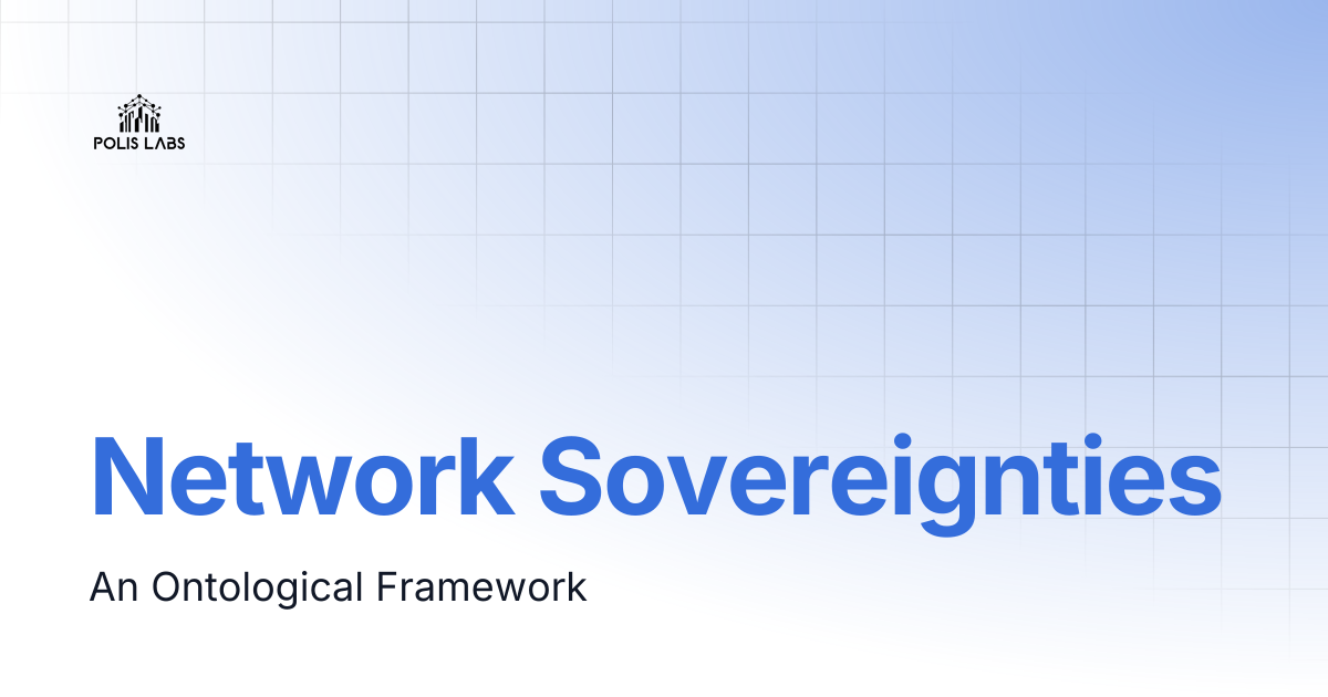 Network Sovereignties | Polis Labs